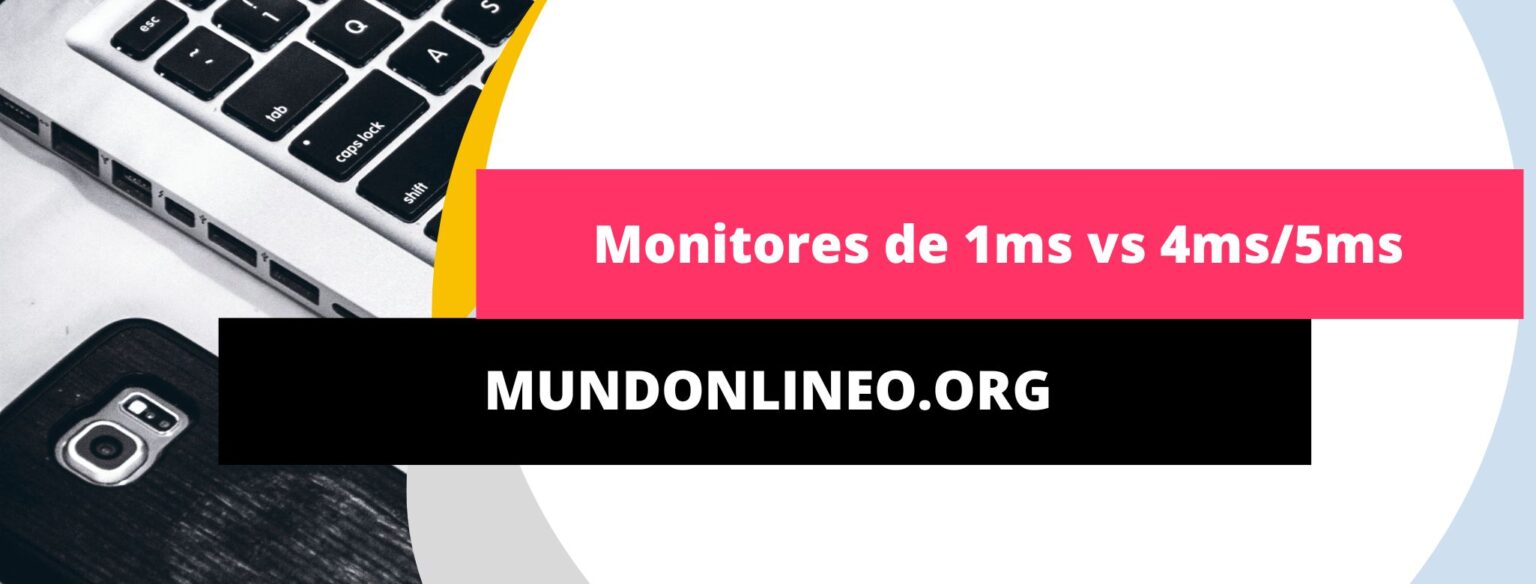 Monitores de 1ms vs 4ms/5ms ¿Cuál es mejor? Diferencias